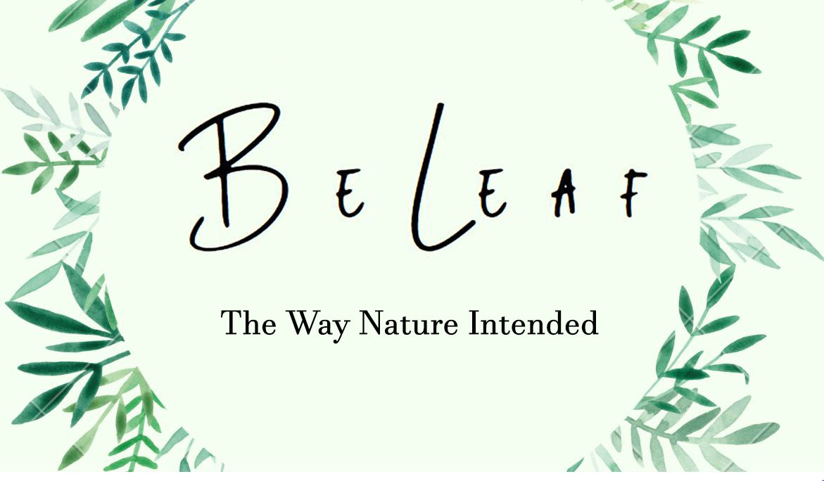 BeLeaf the Way Nature Intended